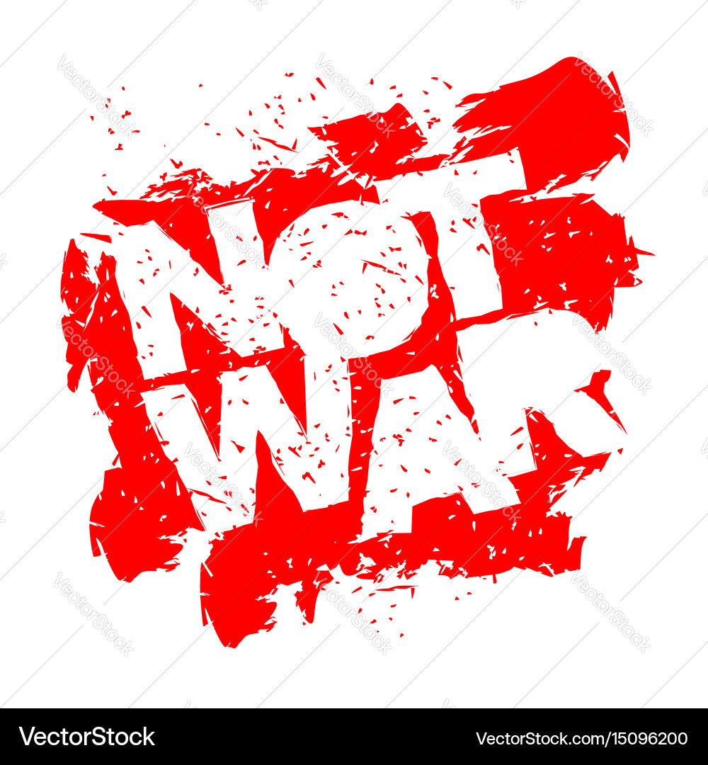 Not war emblem in grunge style spray Royalty Free Vector
