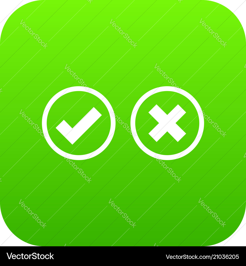 Tick and cross selection icon digital green Vector Image