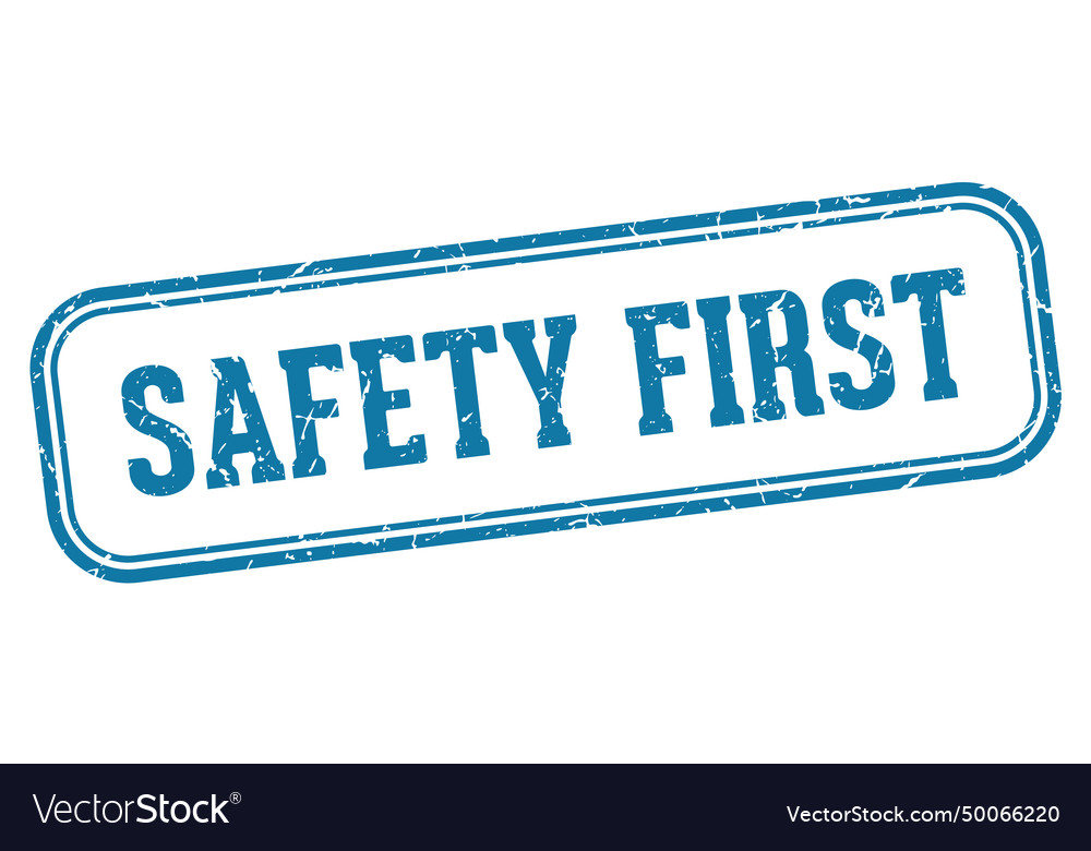 Safety first stamp rectangular Royalty Free Vector Image