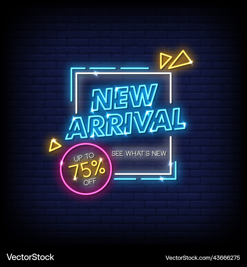 Neon sign new arrival with brick wall background Vector Image
