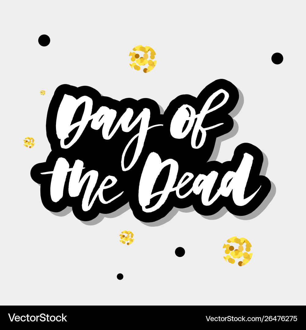 Slogan day dead phrase graphic print Royalty Free Vector