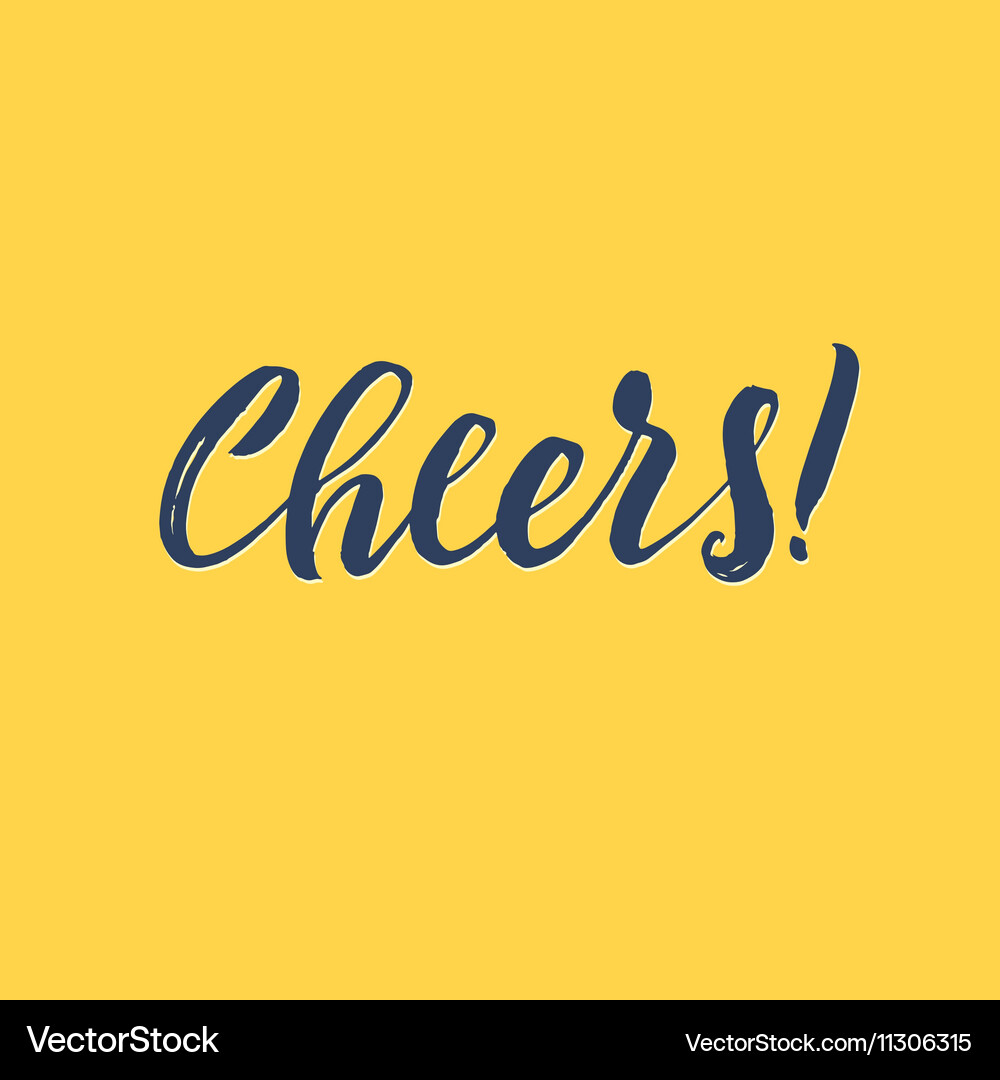 Cheers hand written design custom lettering Vector Image