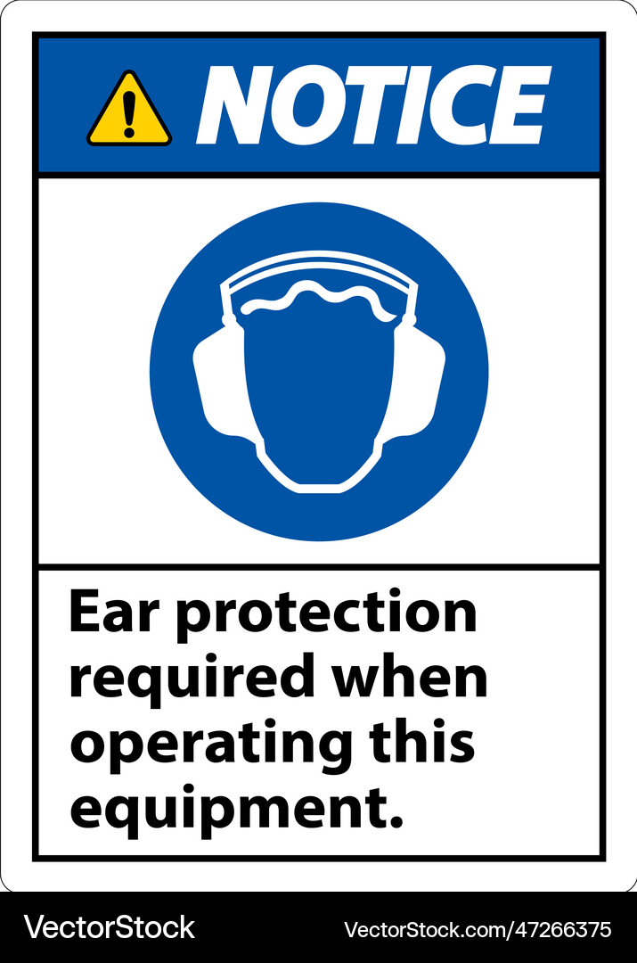 Notice ear protection required sign on white Vector Image