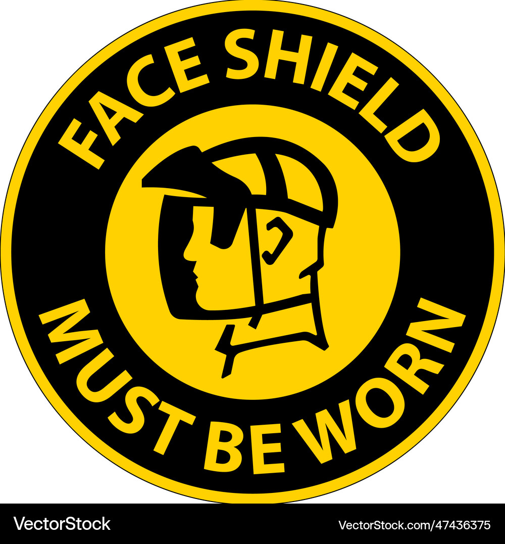 Notice face shield must be worn sign on white Vector Image
