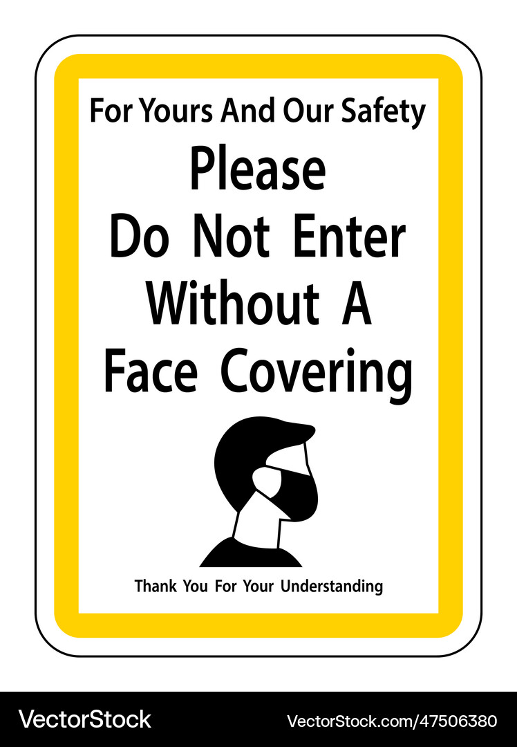 Do not enter without face covering sign on white Vector Image