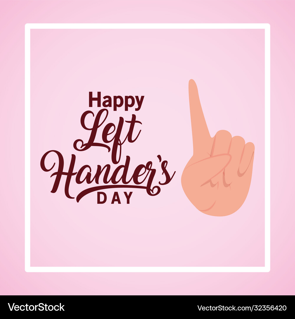 One sign hand with happy left handers text Vector Image