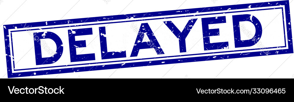 Grunge blue delayed word square rubber seal stamp Vector Image