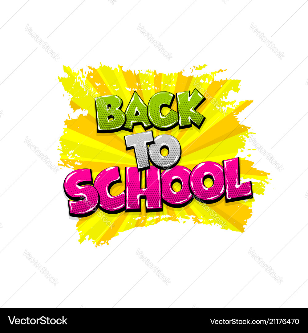 Back to school comic text pop art Royalty Free Vector Image