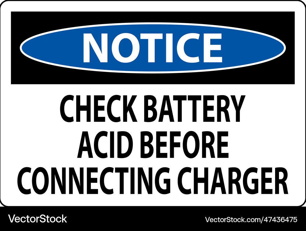 Notice sign check battery acid before connecting Vector Image