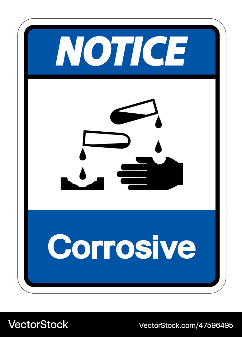 Notice corrosive symbol sign isolate on white Vector Image
