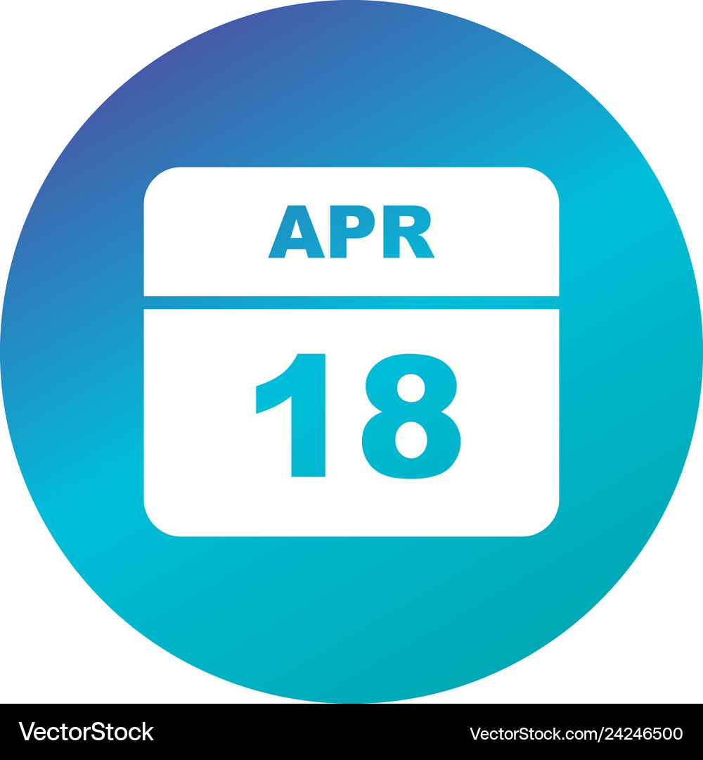April 18th date on a single day calendar Vector Image