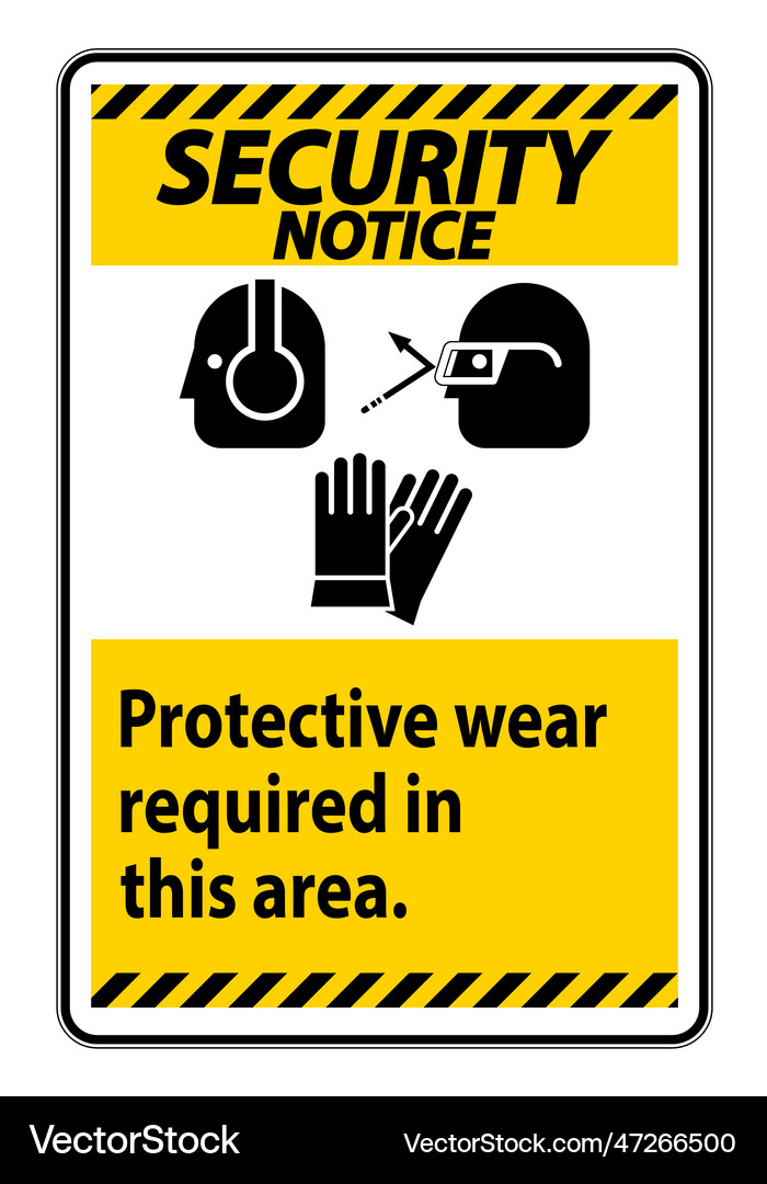 Security notice sign wear protective equipment Vector Image
