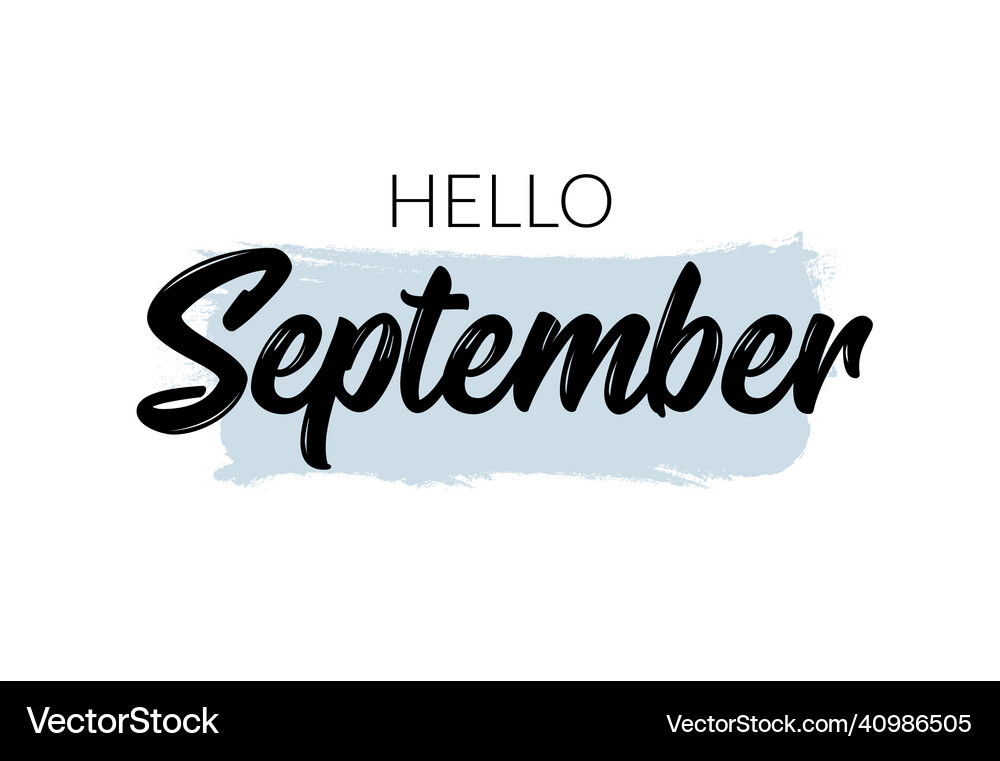 Hello september sign welcome autumn september Vector Image
