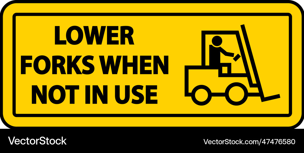 Lower forks when not in use label sign on white Vector Image