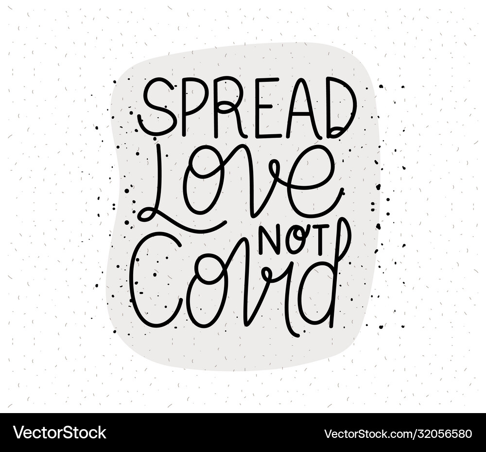 Spread love not covid19 lettering design Vector Image