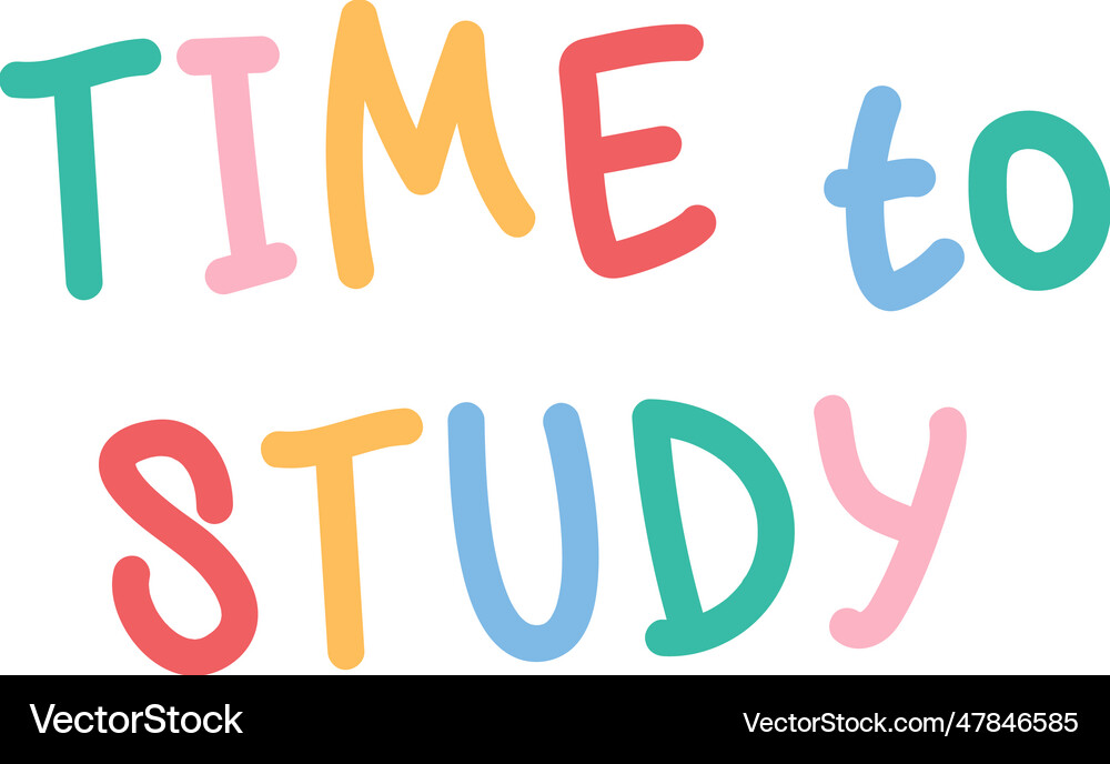 Tine to study lettering sticker Royalty Free Vector Image