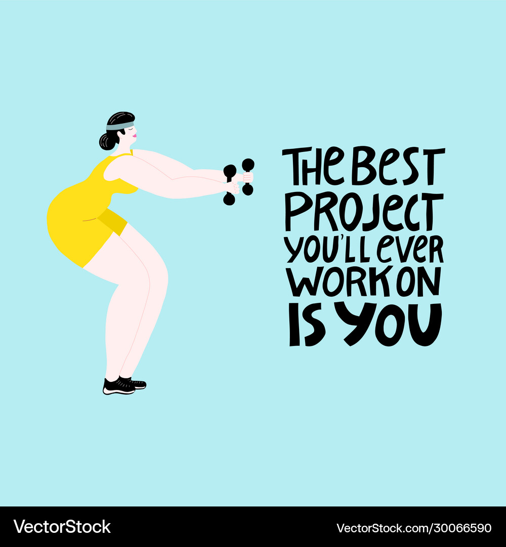 Best project youll ever work on is you Royalty Free Vector