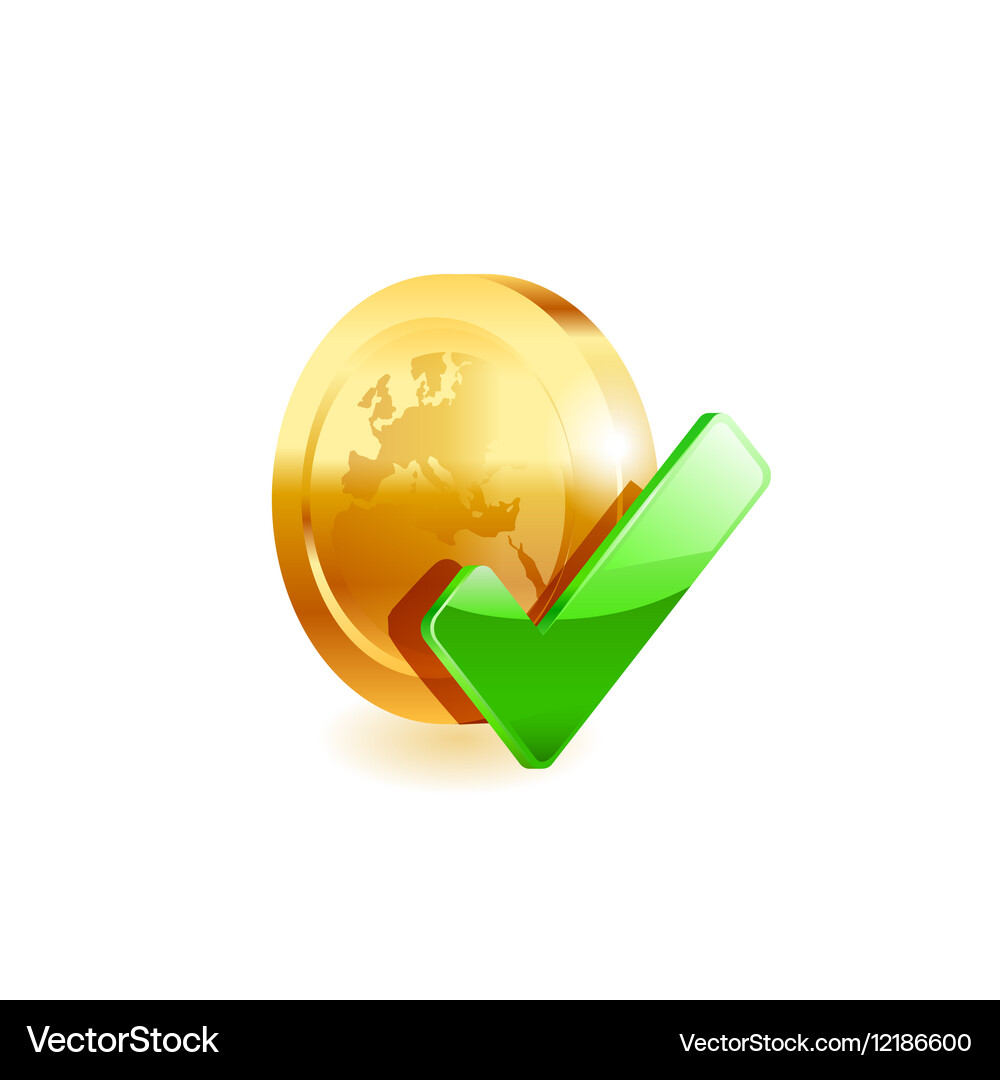 Coin and green check mark Royalty Free Vector Image