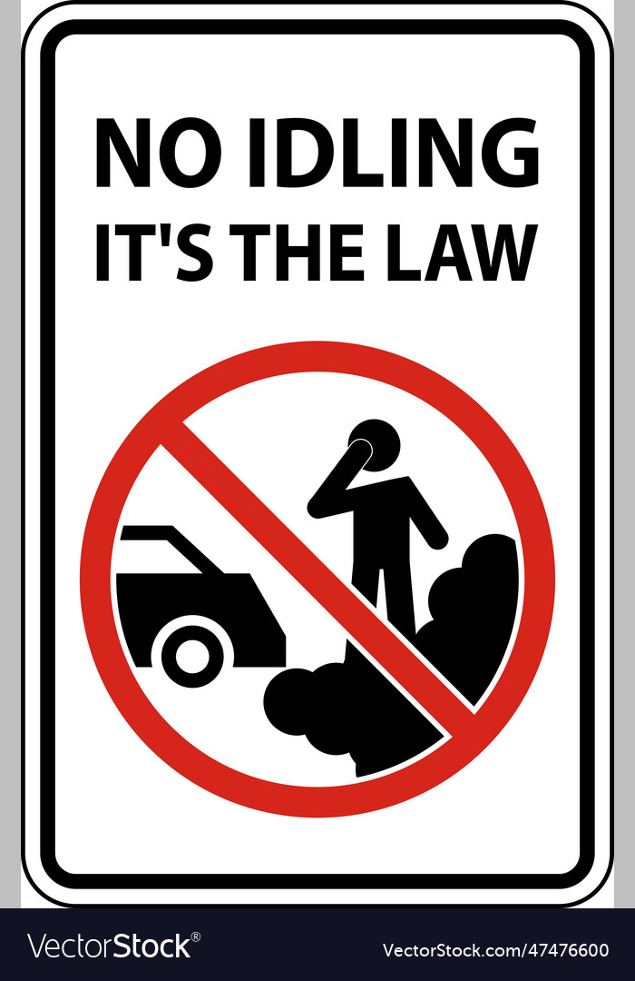 No idling its the law sign on white background Vector Image