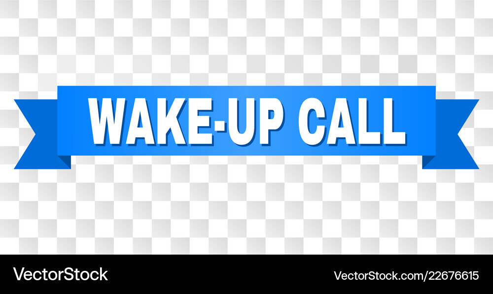 Blue ribbon with wake-up call title Royalty Free Vector