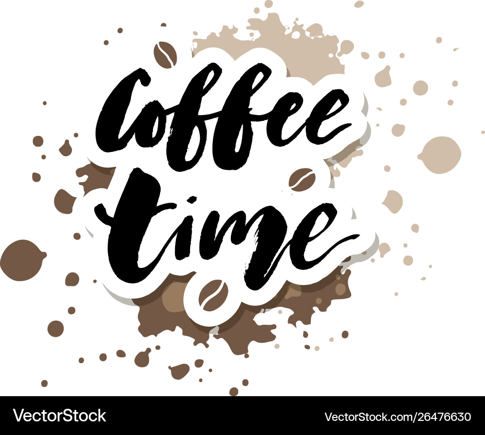 Coffee time watercolor lettering calligraphy Vector Image