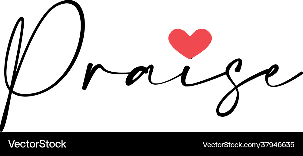 Christian quote design - praise Royalty Free Vector Image
