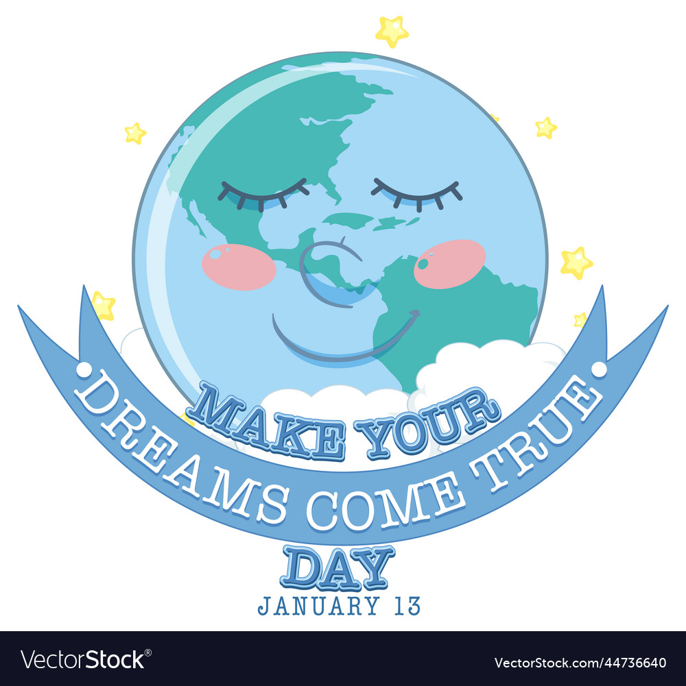 Make Your Dream Come True Day Banner Design Vector Image