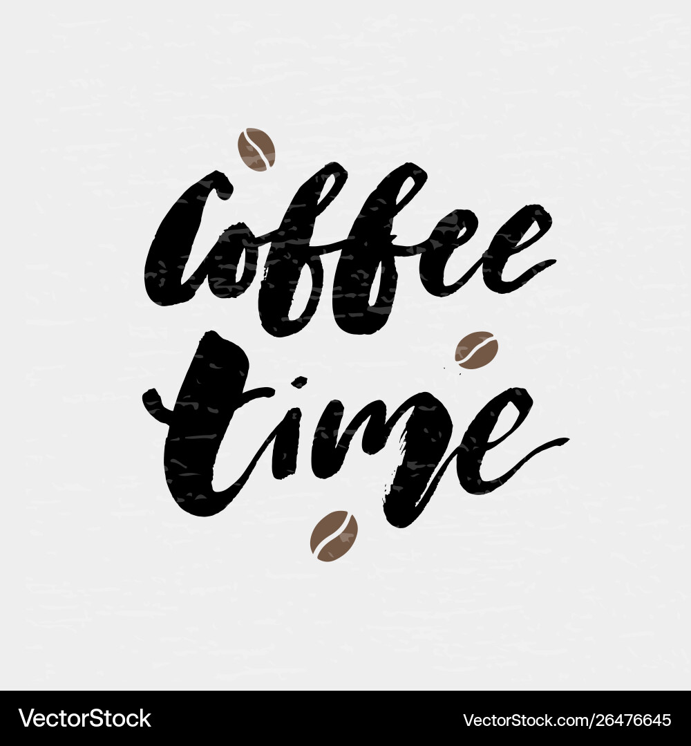 Coffee time brush lettering calligraphy phrase Vector Image