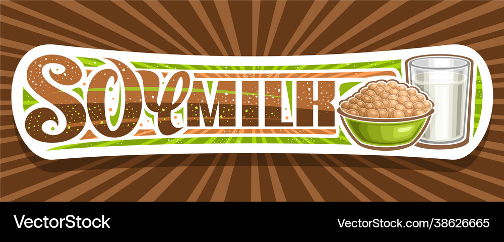 Banner for soy milk Royalty Free Vector Image - VectorStock