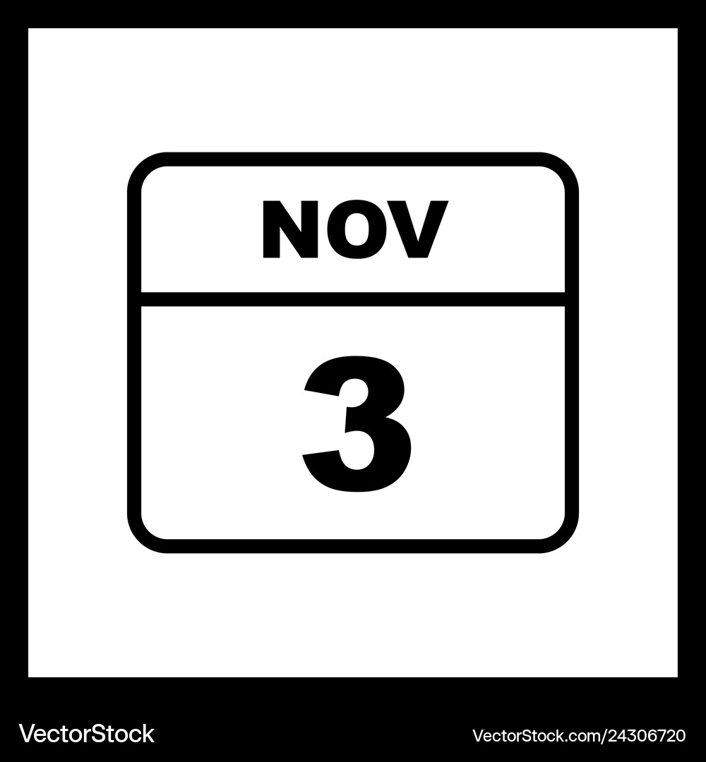 November 3rd date on a single day calendar Vector Image