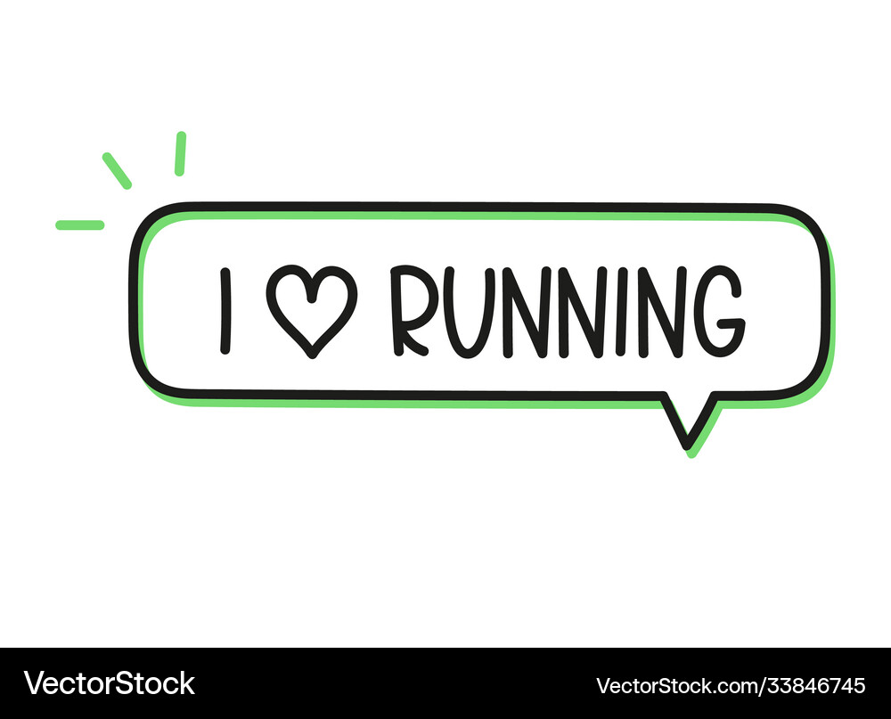 I love running inscription text in speech bubble Vector Image