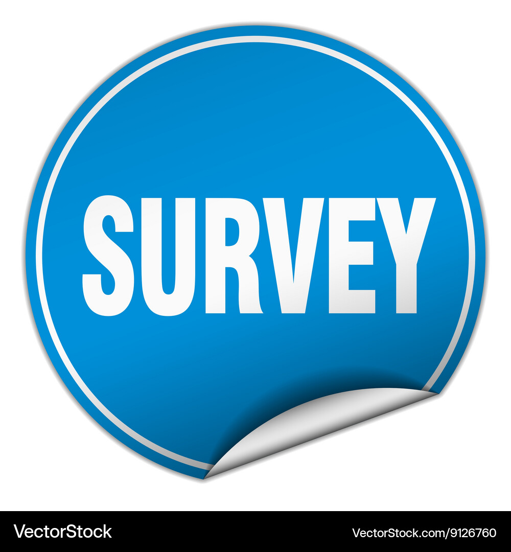 Survey round blue sticker isolated on white Vector Image