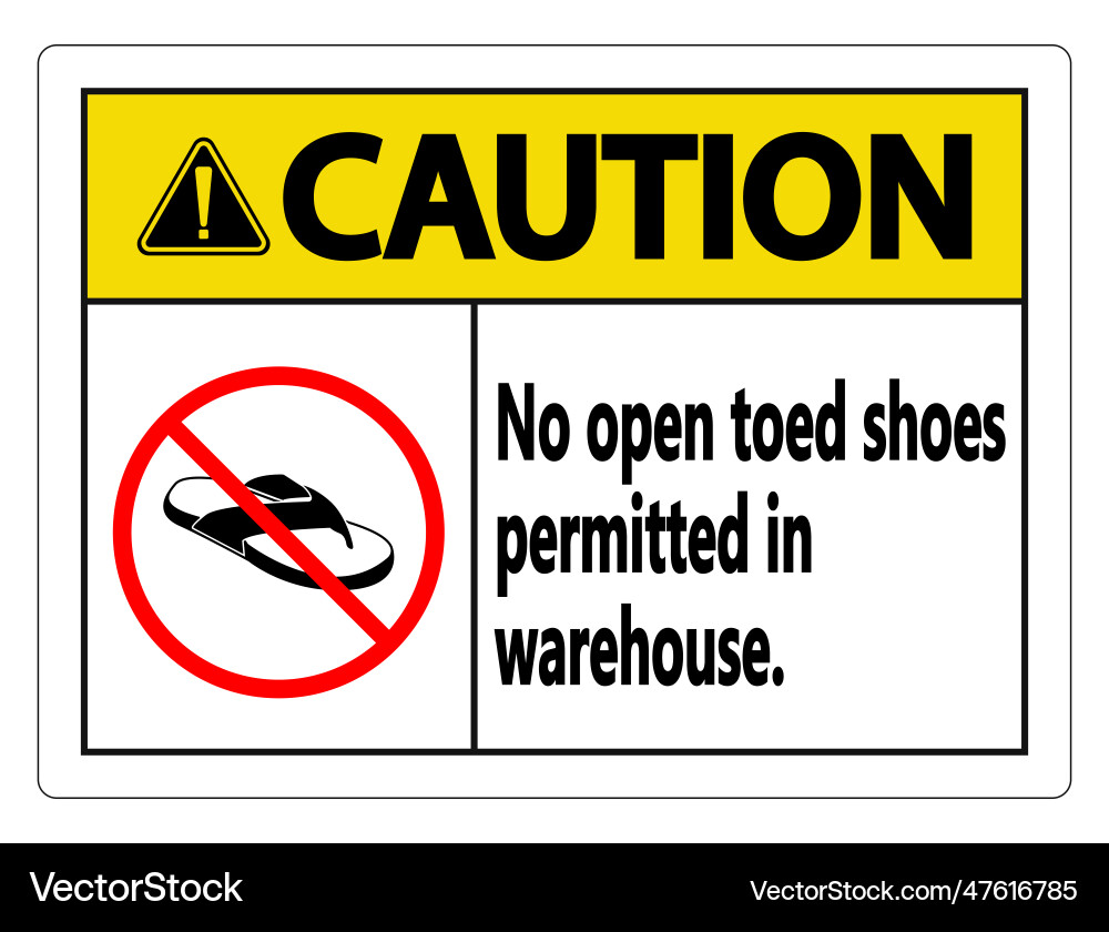 Caution no open toed shoes sign on white Vector Image