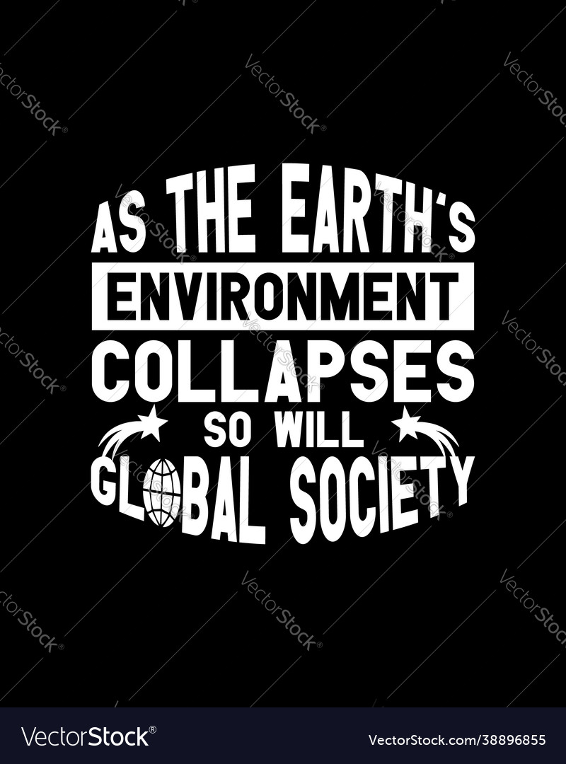 As earth s environment collapses so Royalty Free Vector