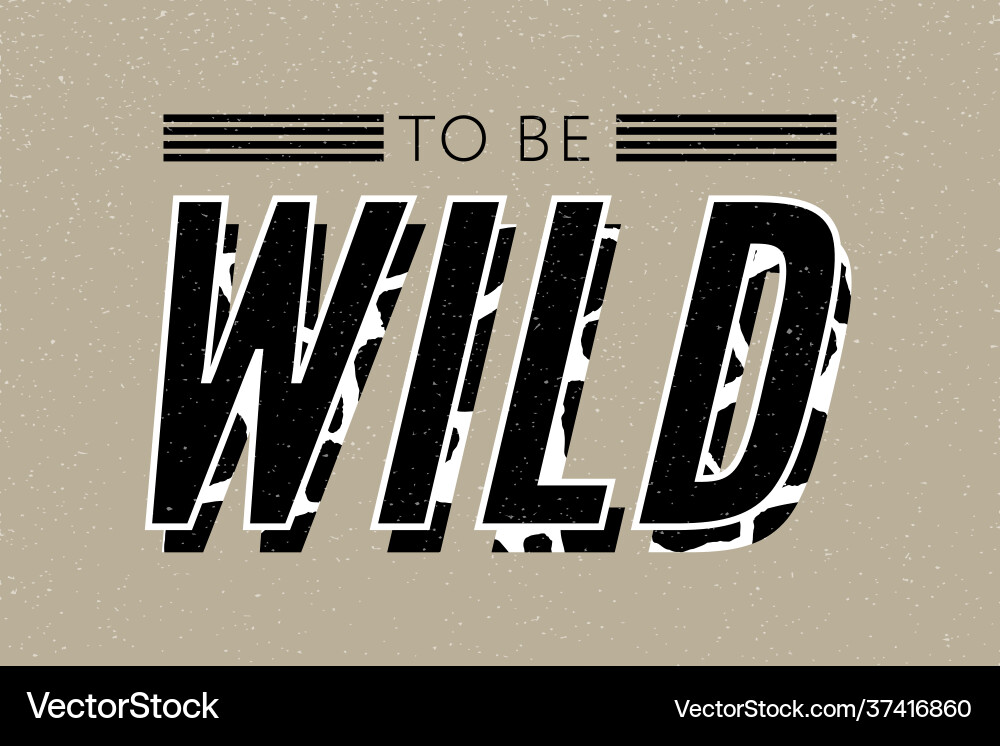 Decorative wild text with giraffe pattern fashion Vector Image