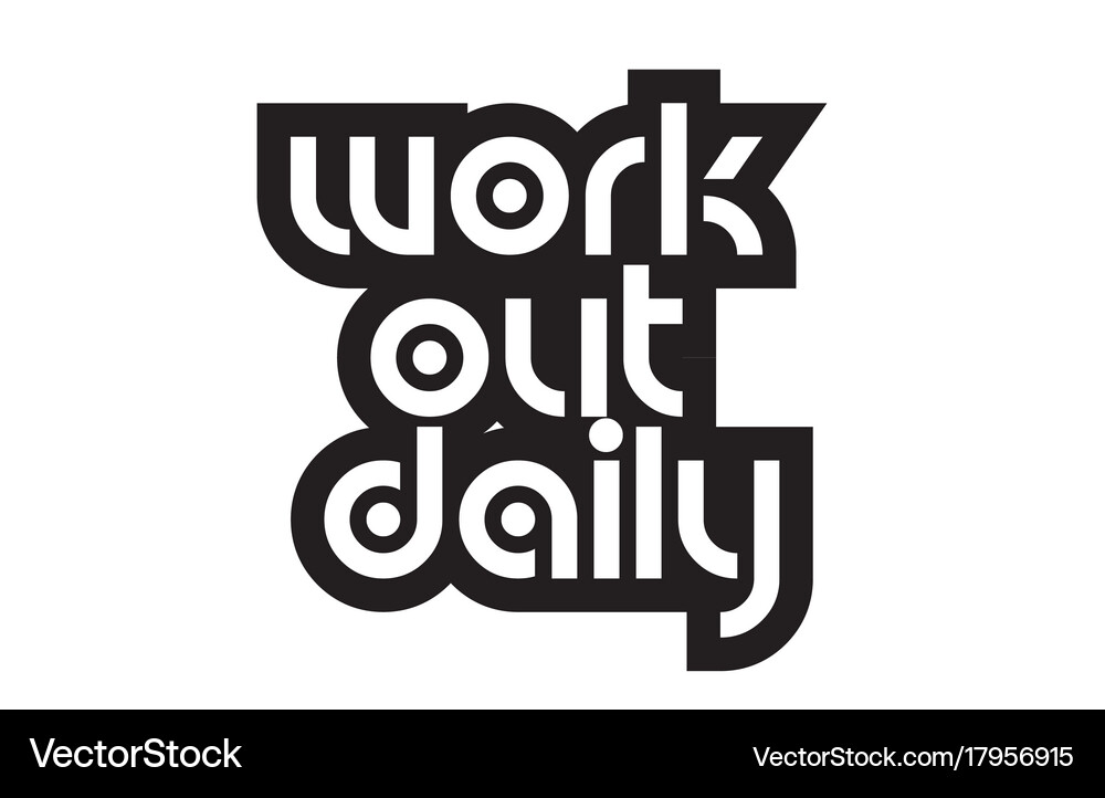 Bold text work out daily inspiring quotes Vector Image