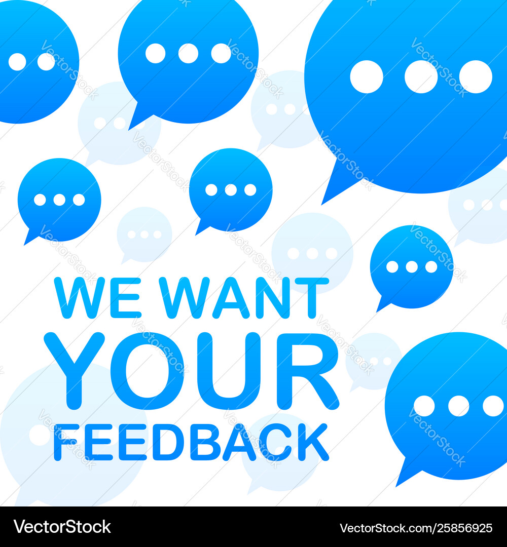 Business concept with text we want your feedback Vector Image