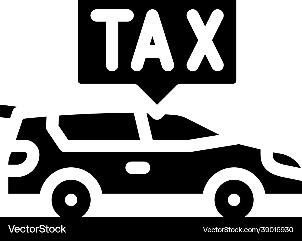 Car tax glyph icon Royalty Free Vector Image - VectorStock