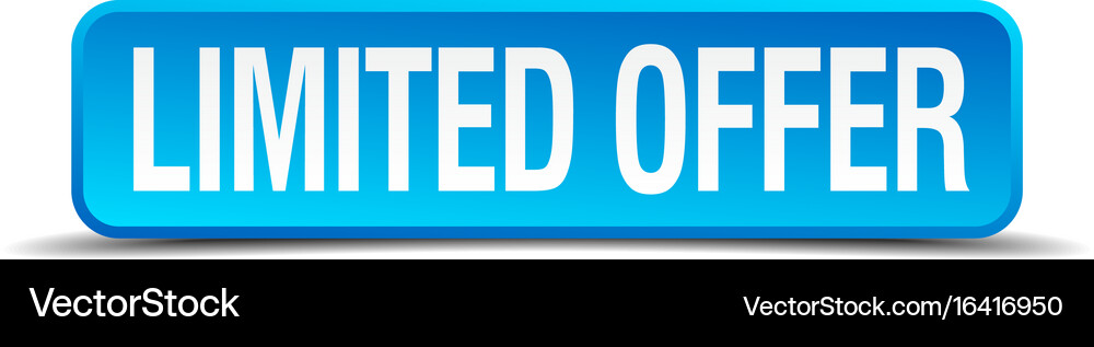 Limited offer blue 3d realistic square isolated Vector Image