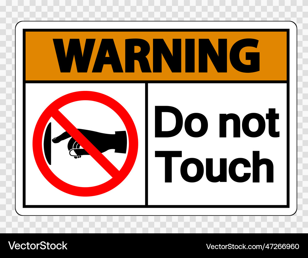 Warning do not touch sign label on transparent Vector Image