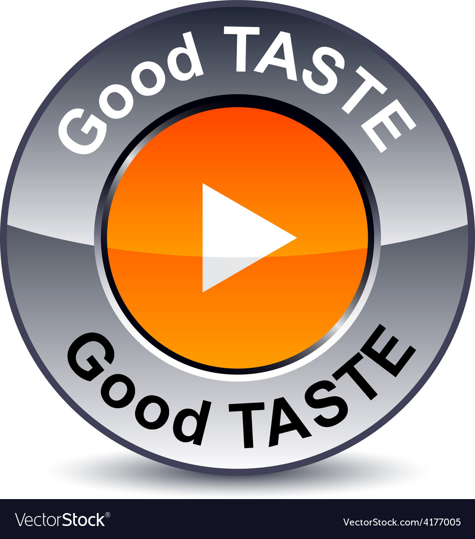 Good taste round button Royalty Free Vector Image