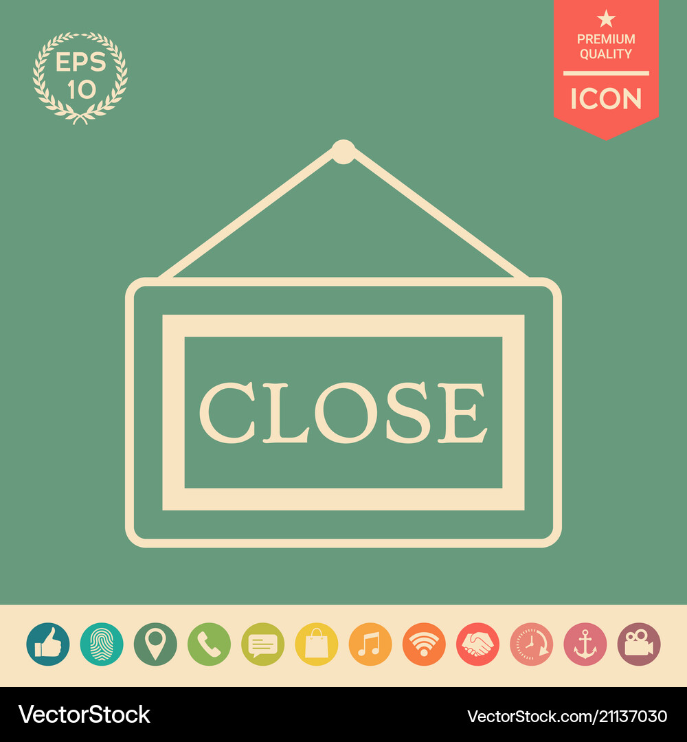 Information plate with close sign board hanging Vector Image