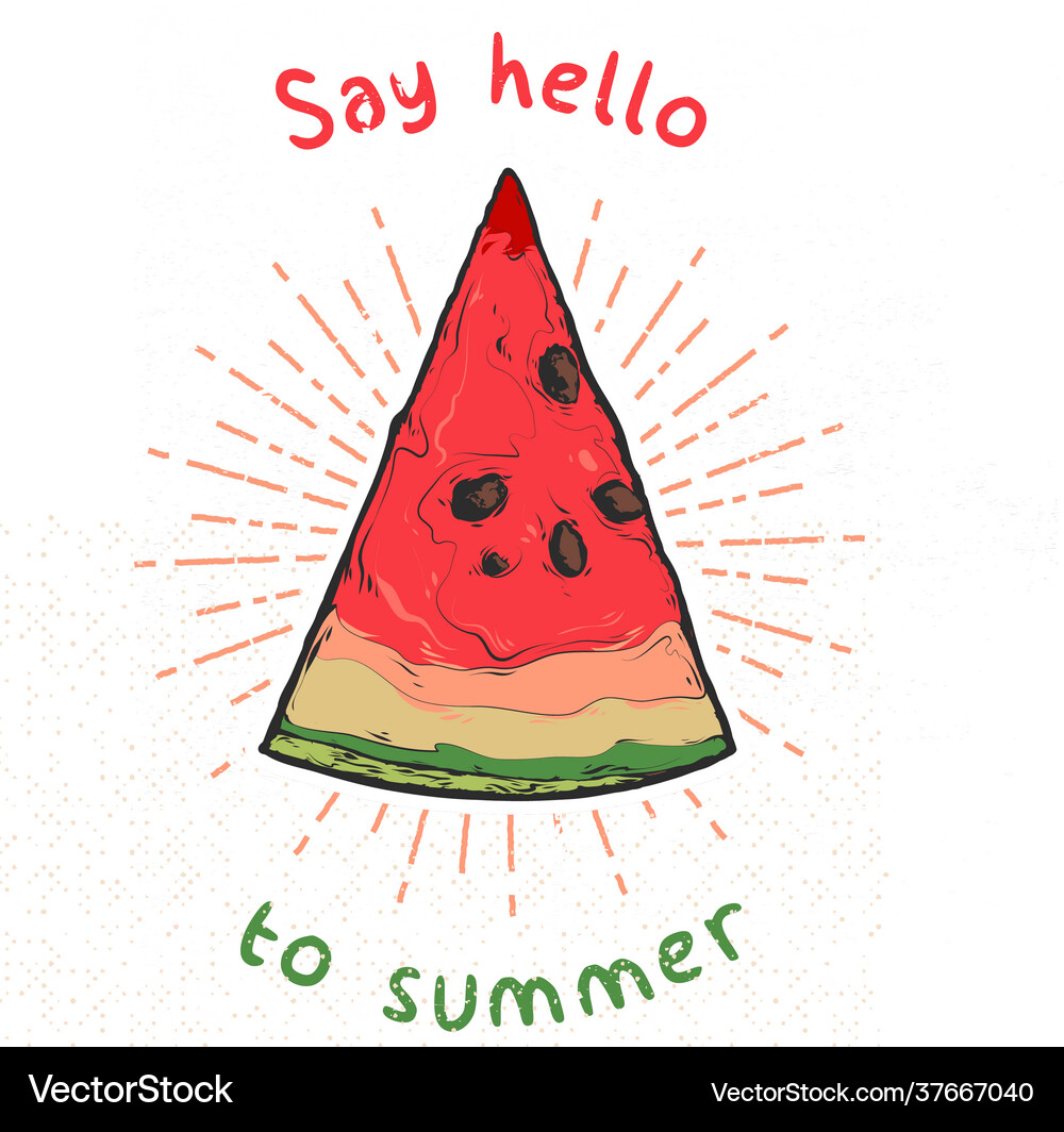 Summer print with watermelon slice and slogan Vector Image