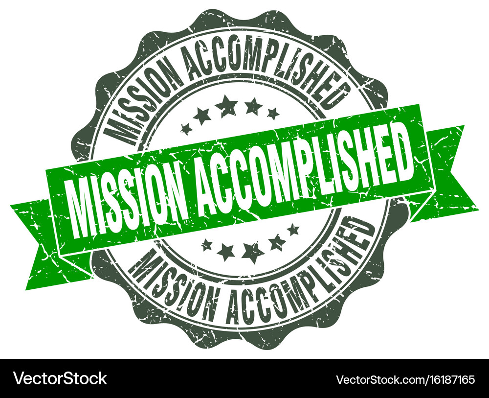 Mission accomplished stamp sign seal Royalty Free Vector