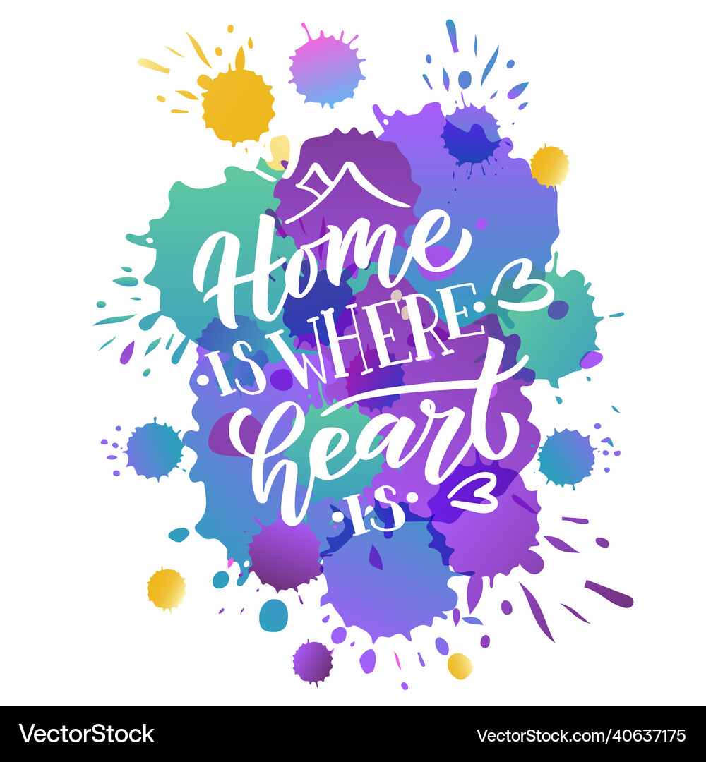 Hand drawn typography poster home is where your Vector Image