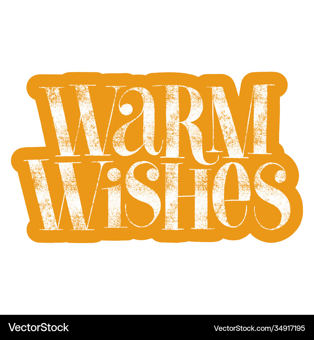 Warm wishes hand-drawn lettering Royalty Free Vector Image