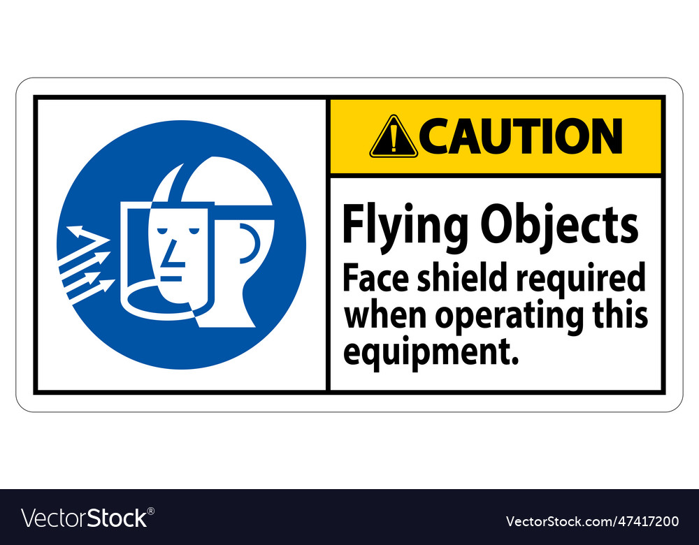 Caution sign flying objects face shield required Vector Image