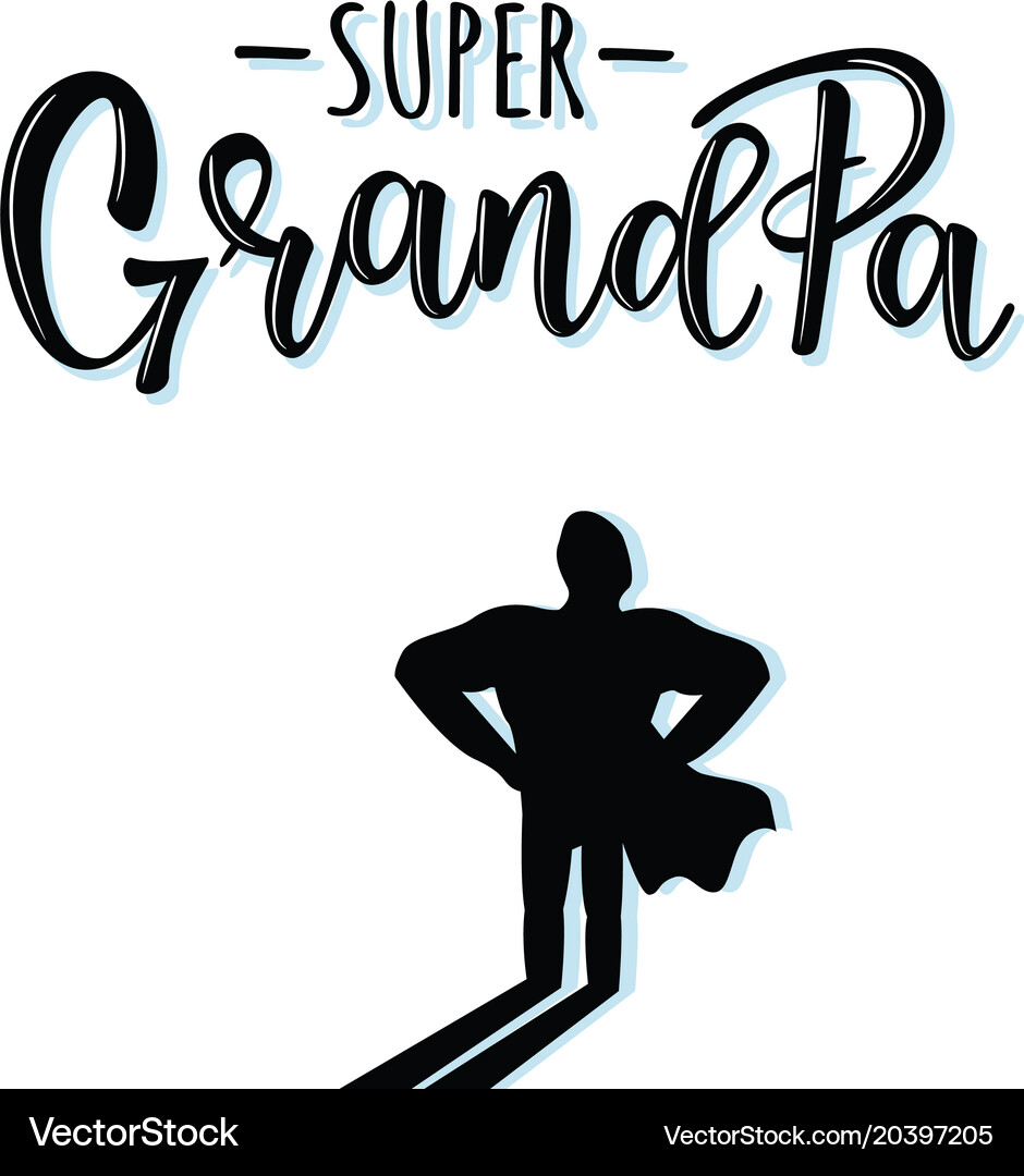 Super grandpa lettering poster Royalty Free Vector Image