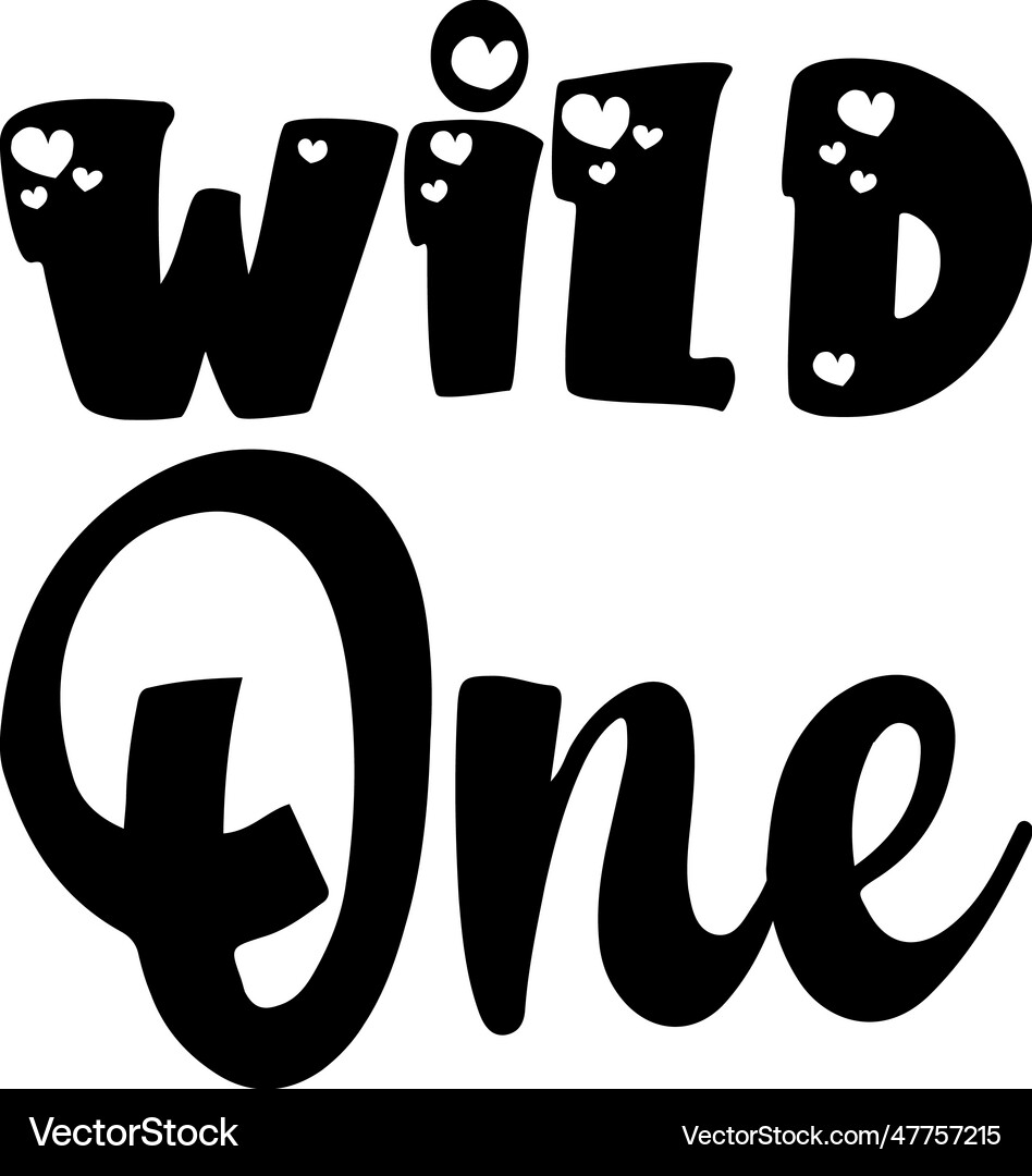 Wild one black letter quote Royalty Free Vector Image