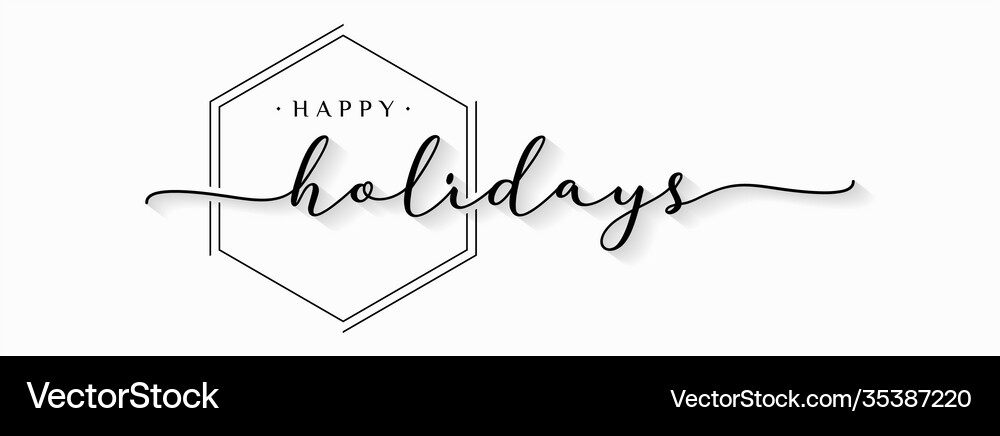 Happy holidays handwriting lettering calligraphy Vector Image